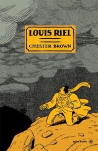 Geschichte wird gemacht – „Louis Riel“ – Comic.de